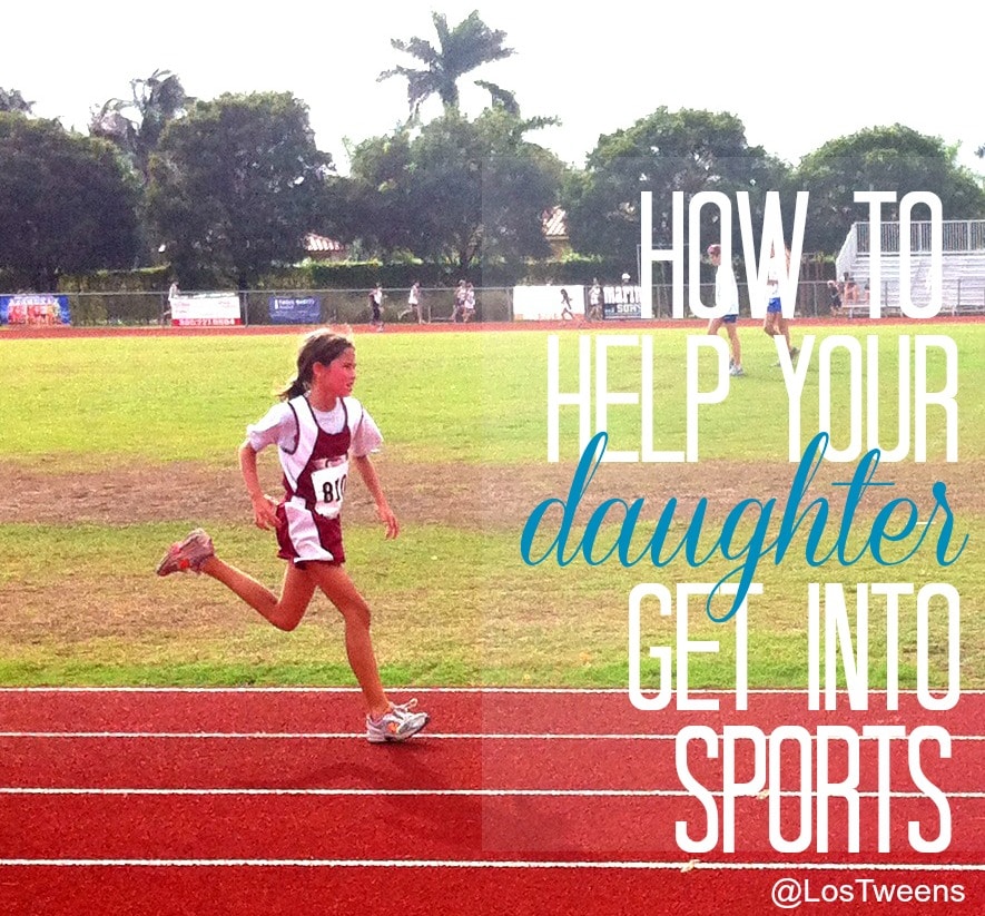 How to help your daughter get into sports - Los Tweens